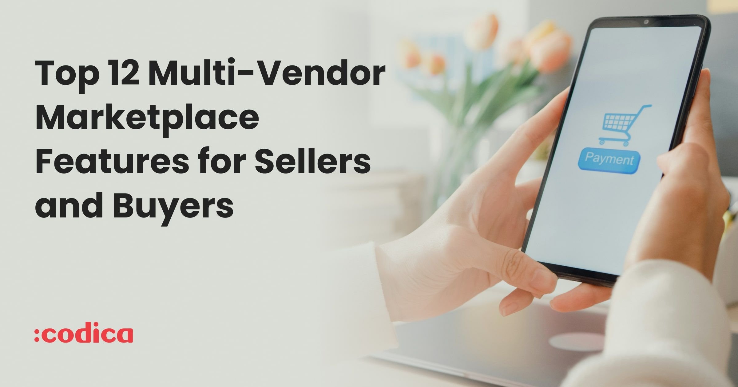 Multi-Vendor Marketplace Features for Your Growth | Codica