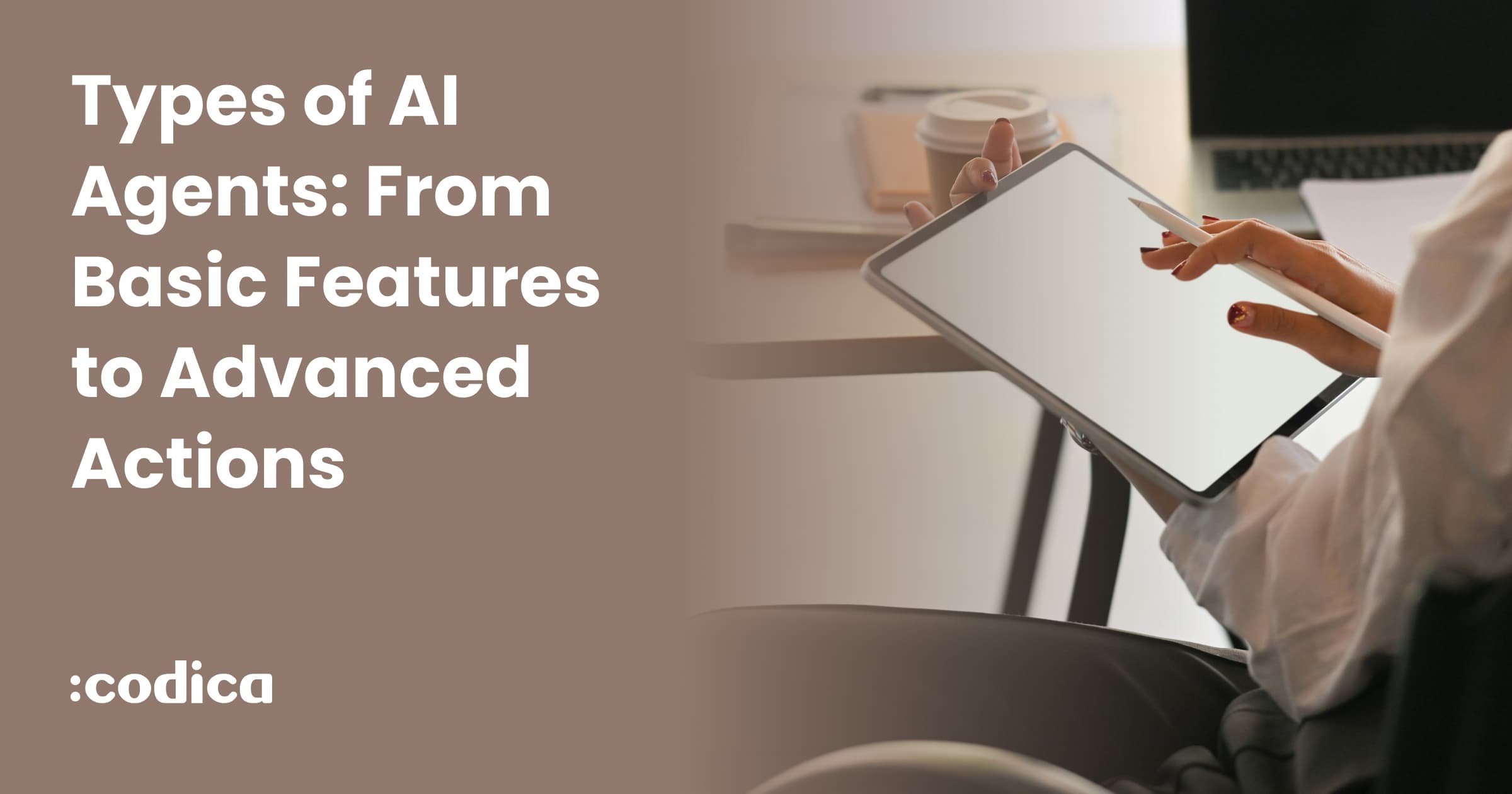 Not All AI Thinks Alike: Explore AI Agent Types | Codica