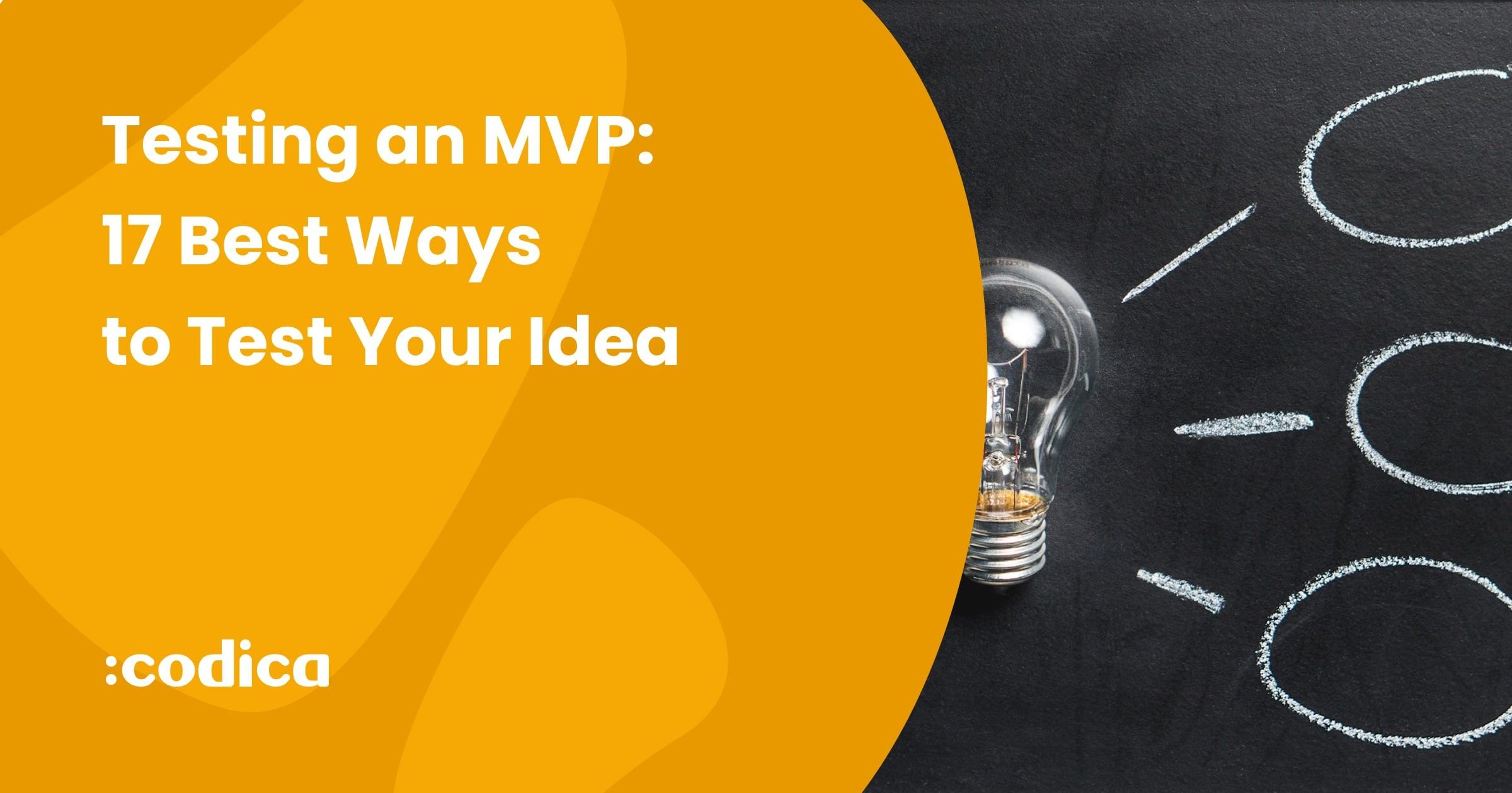 Smart Testing: 17 Top Ways to Perfect Your MVP Idea | Codica
