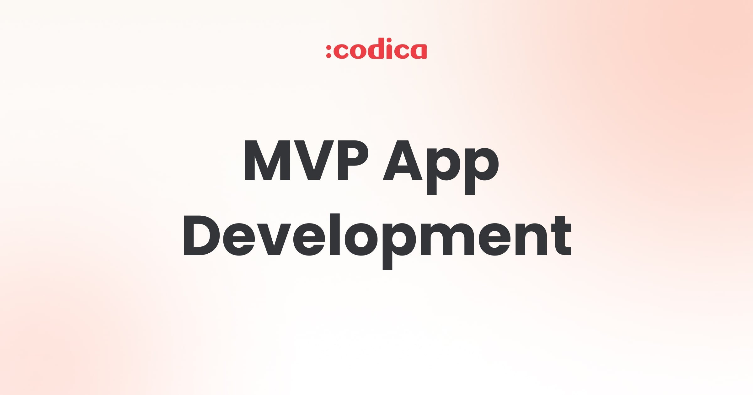 MVP App Development Services | Codica