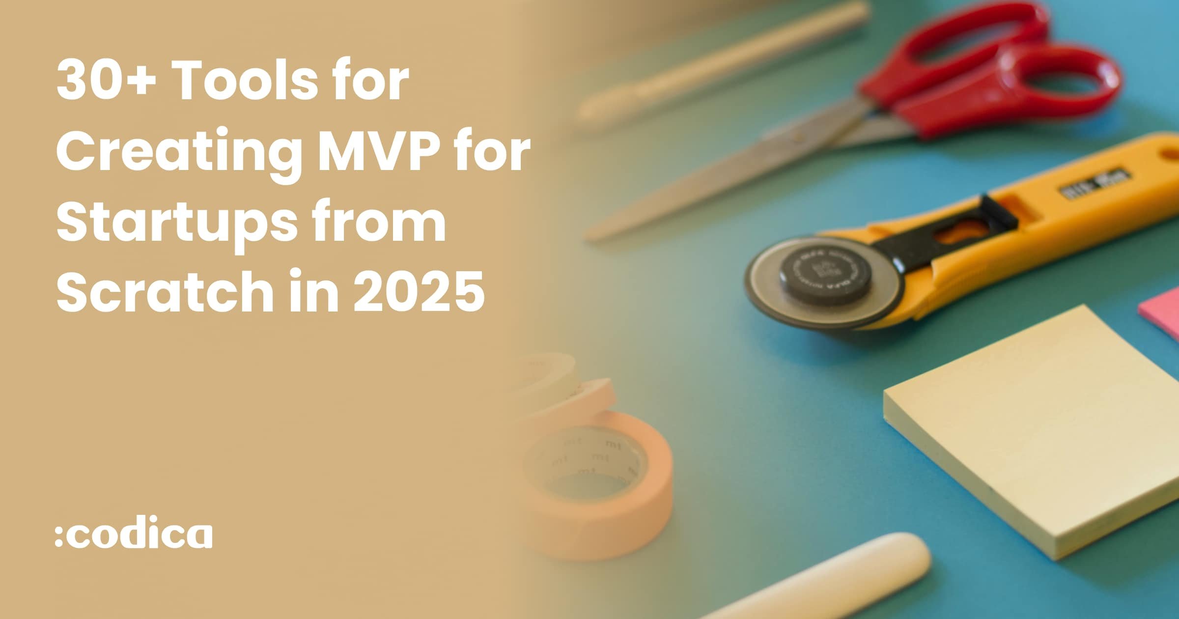 The Best 30+ Tools for MVP Development | Codica