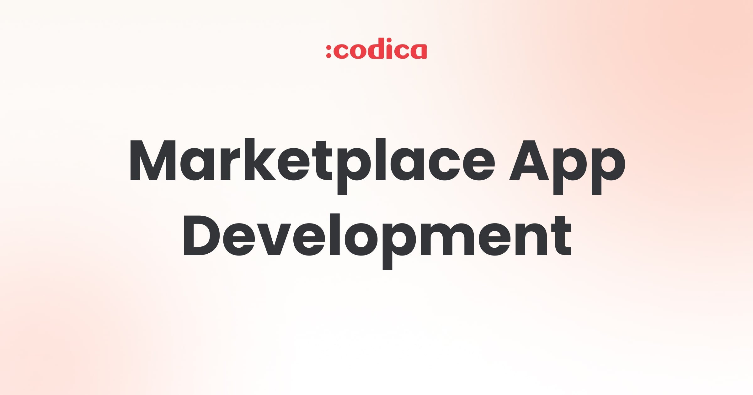 Marketplace App Development Services | Codica