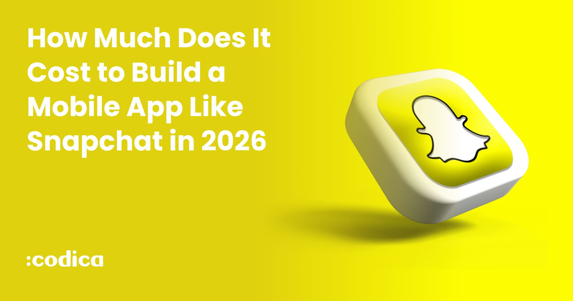 How Much It Costs to Create a Snapchat-Like App | Codica