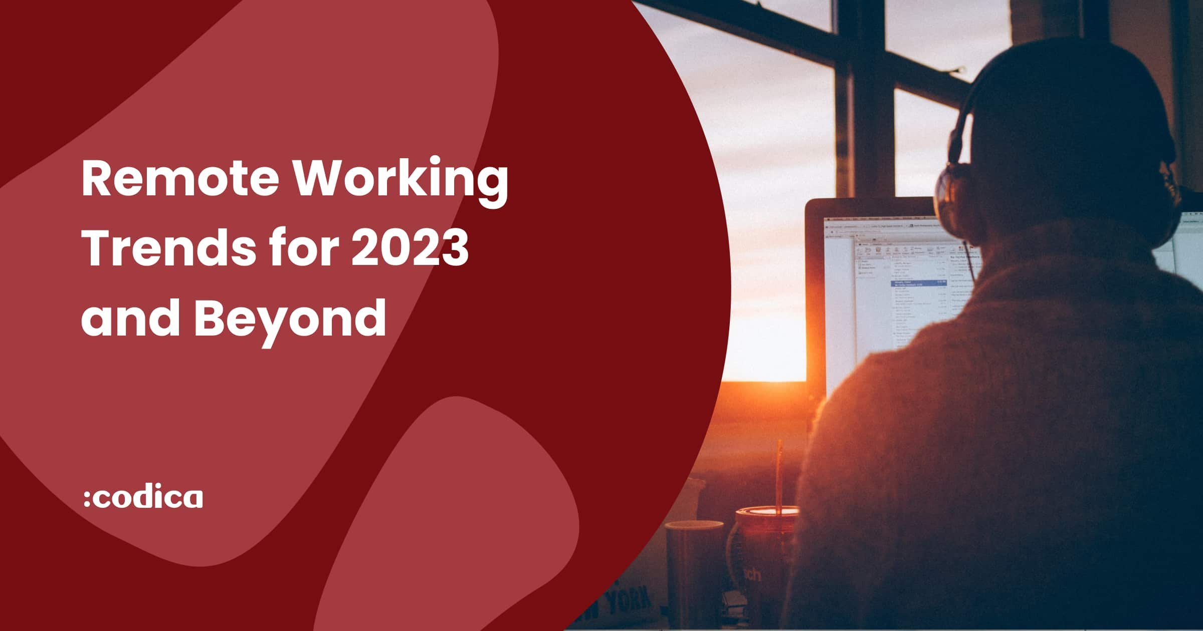 Remote Working Trends for 2024 and Beyond | Codica