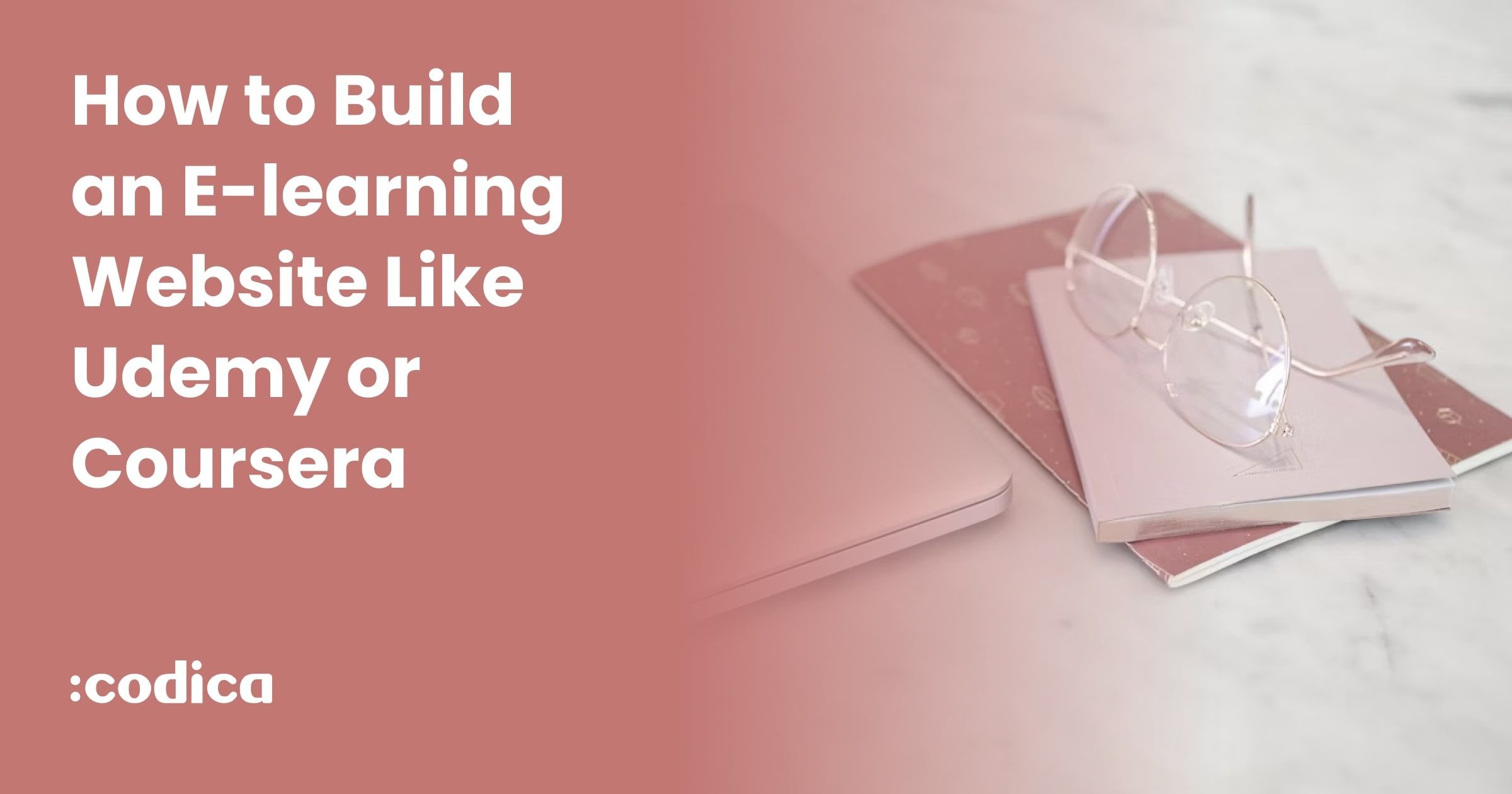 Ultimate Guide: How to Create an E-Learning Website | Codica